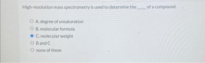 Solved High-resolution mass spectrometry is used to | Chegg.com
