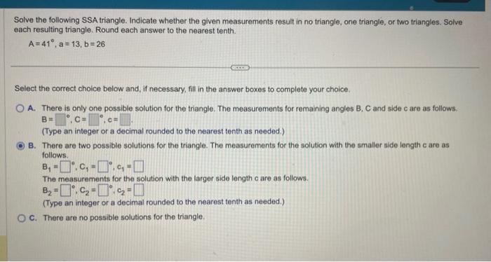 Solved Solve the following SSA triangle. Indicate whether | Chegg.com