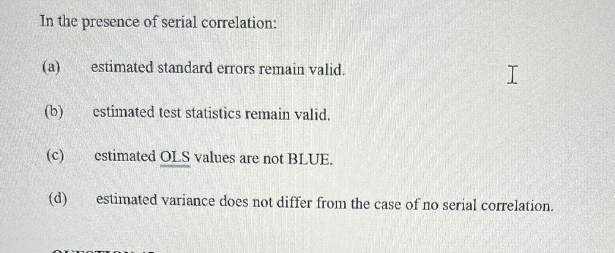 Solved In the presence of serial correlation:(a) ﻿estimated | Chegg.com
