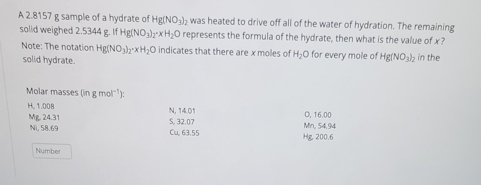 Solved A 2.8157 g sample of a hydrate of Hg(NO3)2 was heated | Chegg.com