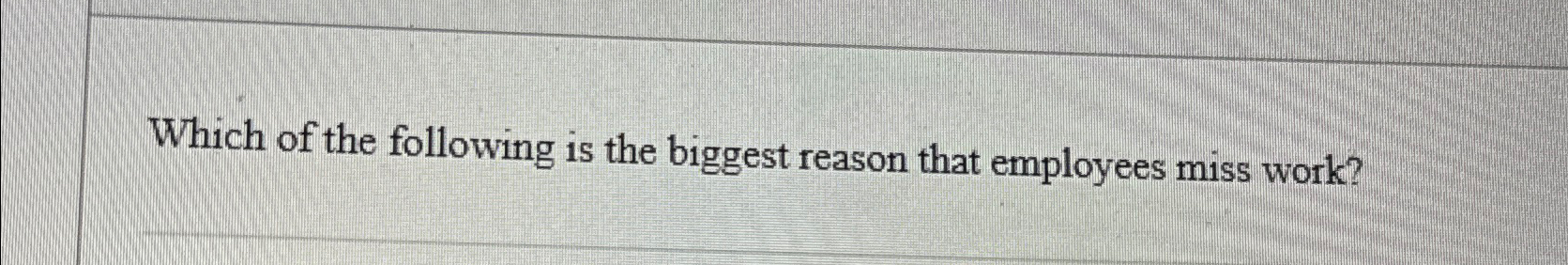 Solved Which of the following is the biggest reason that | Chegg.com Solved Which of the following is the biggest reason that | Chegg.com