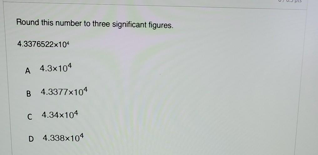 Solved Round this number to three significant figures. | Chegg.com