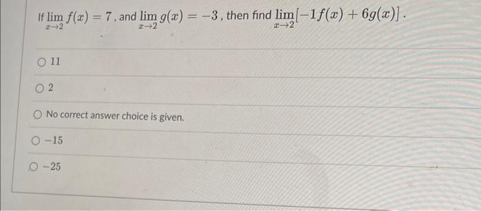 Solved If limx→2f(x)=7, and limx→2g(x)=−3, then find | Chegg.com