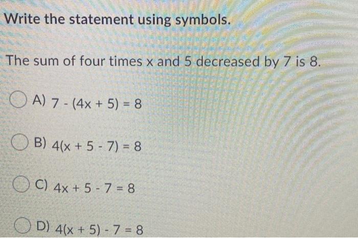 Solved Write the statement using symbols. The sum of four | Chegg.com