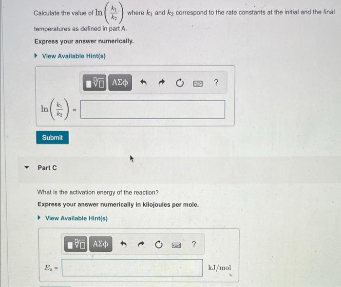 Solved Learning Goal: To use the Arrhenius equation to | Chegg.com