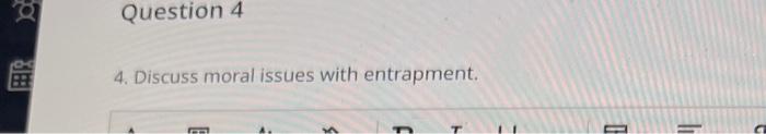 4. Discuss moral issues with entrapment. | Chegg.com