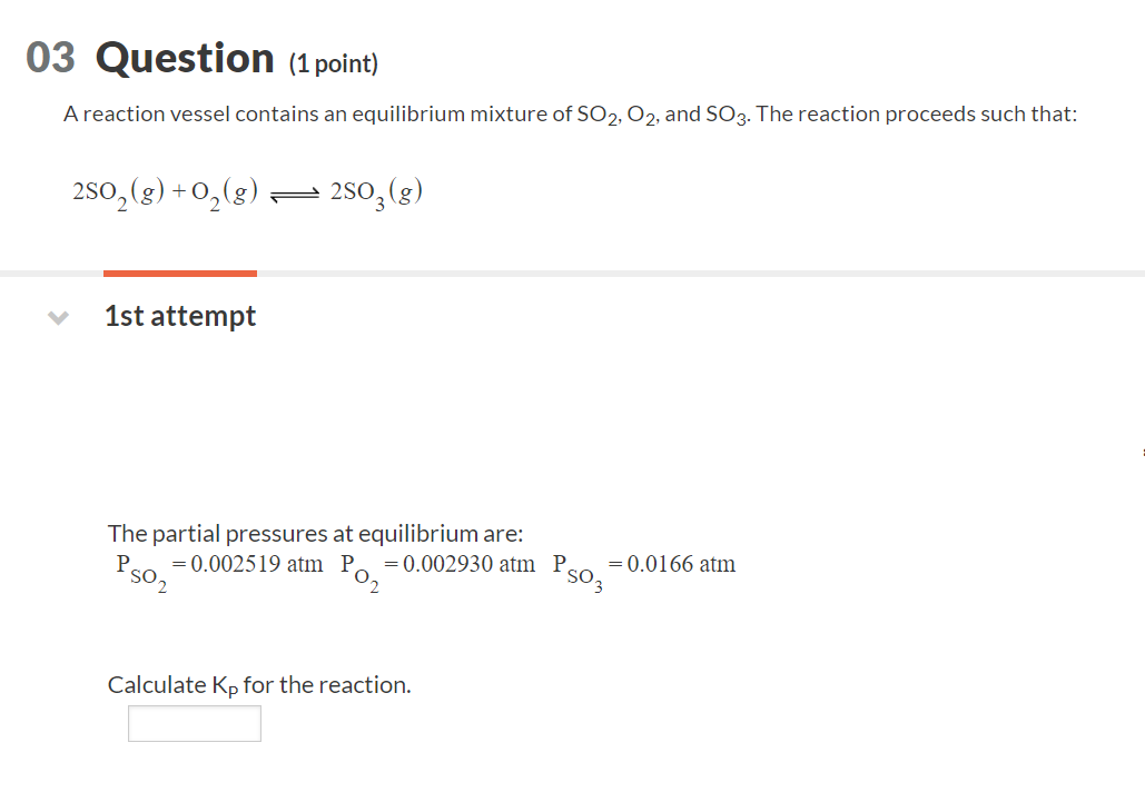 Solved 03 ﻿Question (1 ﻿point)A reaction vessel contains an | Chegg.com
