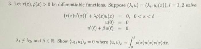 Solved 3. Let r(x),ρ(x)>0 be differentiable functions. | Chegg.com