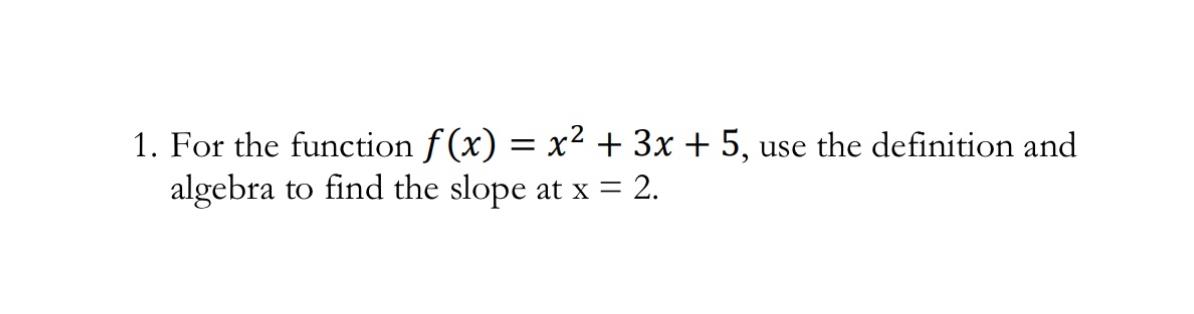 Solved For the function f(x)=x2+3x+5, ﻿use the definition | Chegg.com