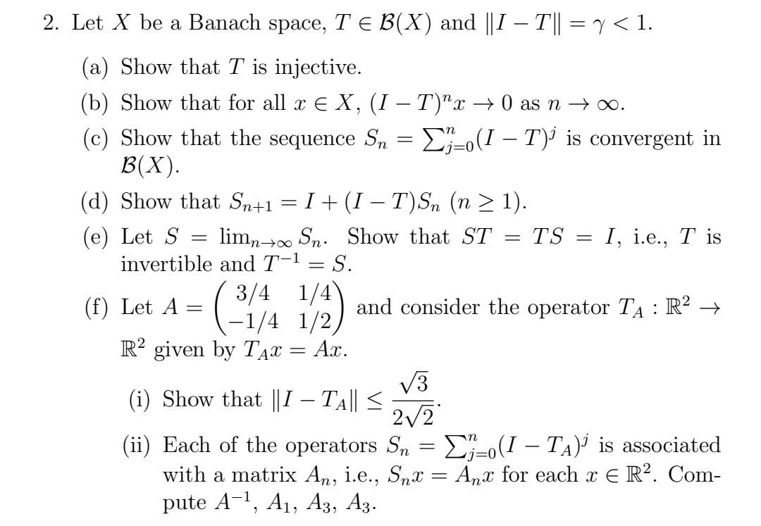 Solved yn = = — 2. Let X be a Banach space, T E B(X) and || | Chegg.com