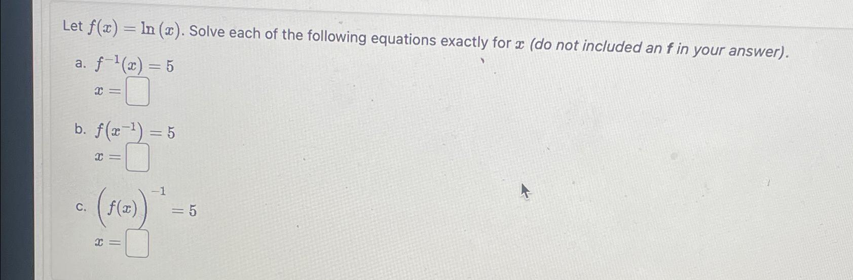 Solved Let f(x)=ln(x). ﻿Solve each of the following | Chegg.com