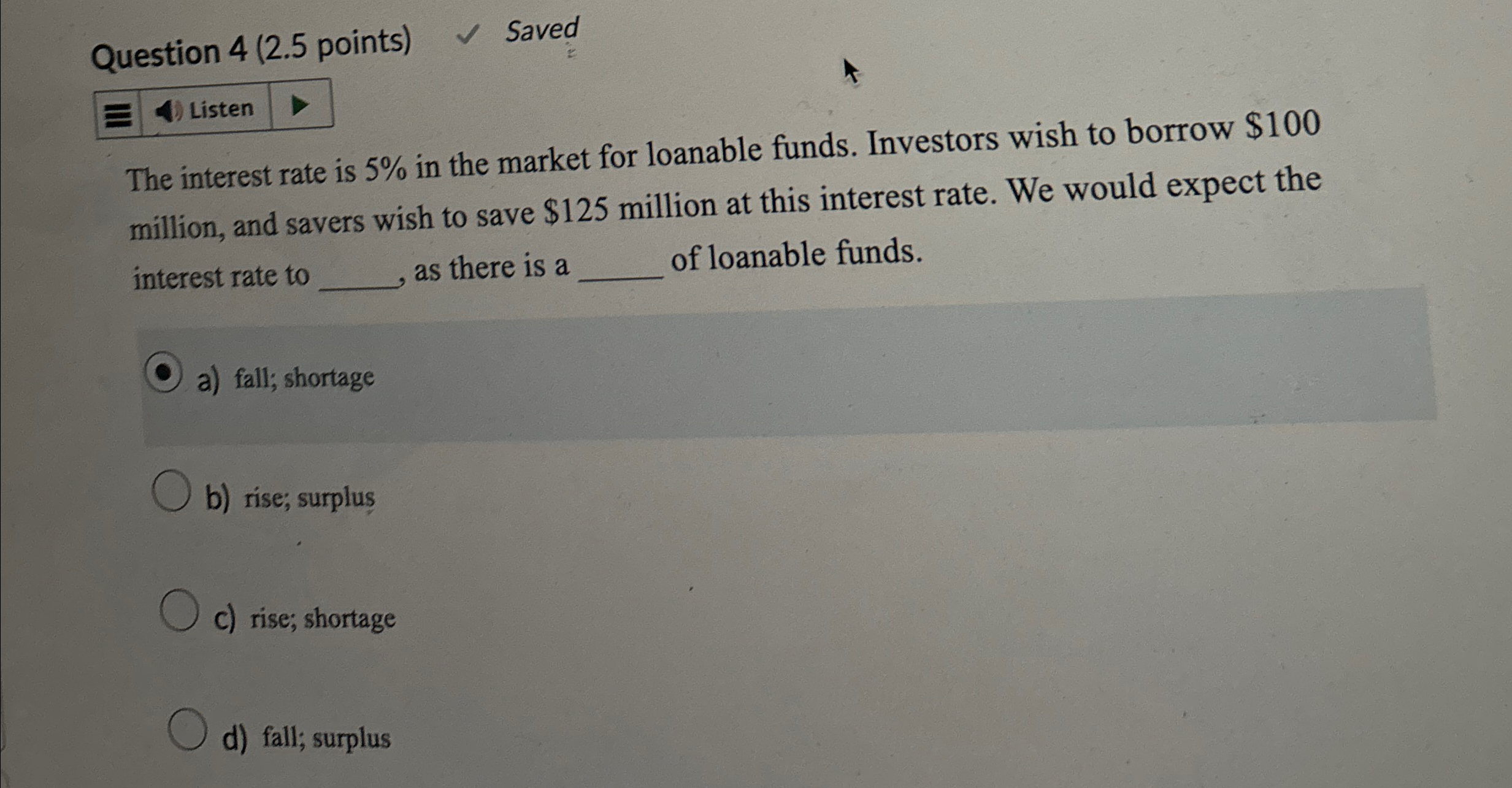 Solved Question 4 (2.5 ﻿points) ﻿SavedThe interest rate is | Chegg.com