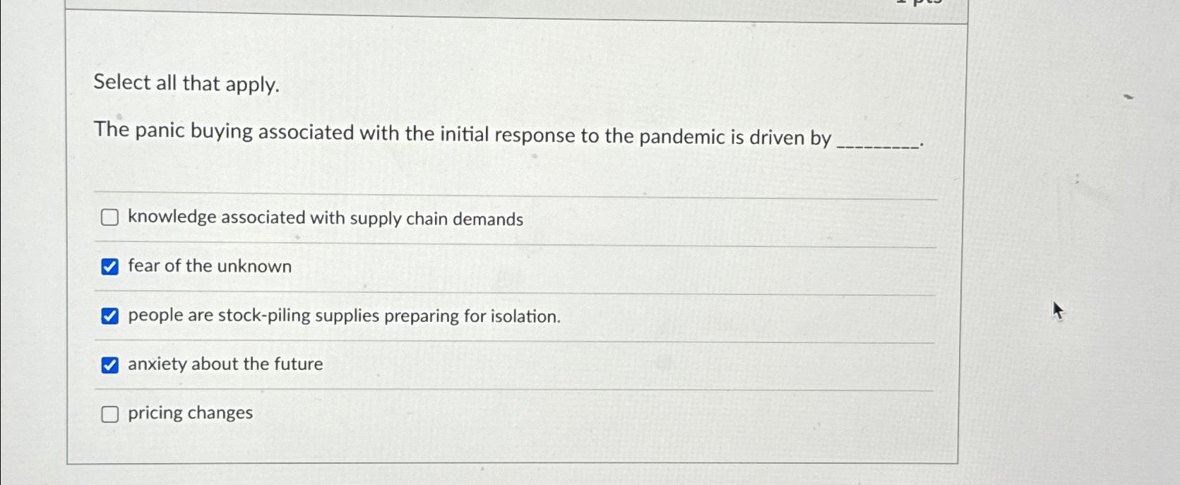 Solved Select all that apply.The panic buying associated | Chegg.com