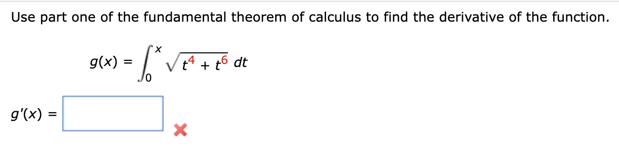 Solved Use part one of the fundamental theorem of calculus | Chegg.com