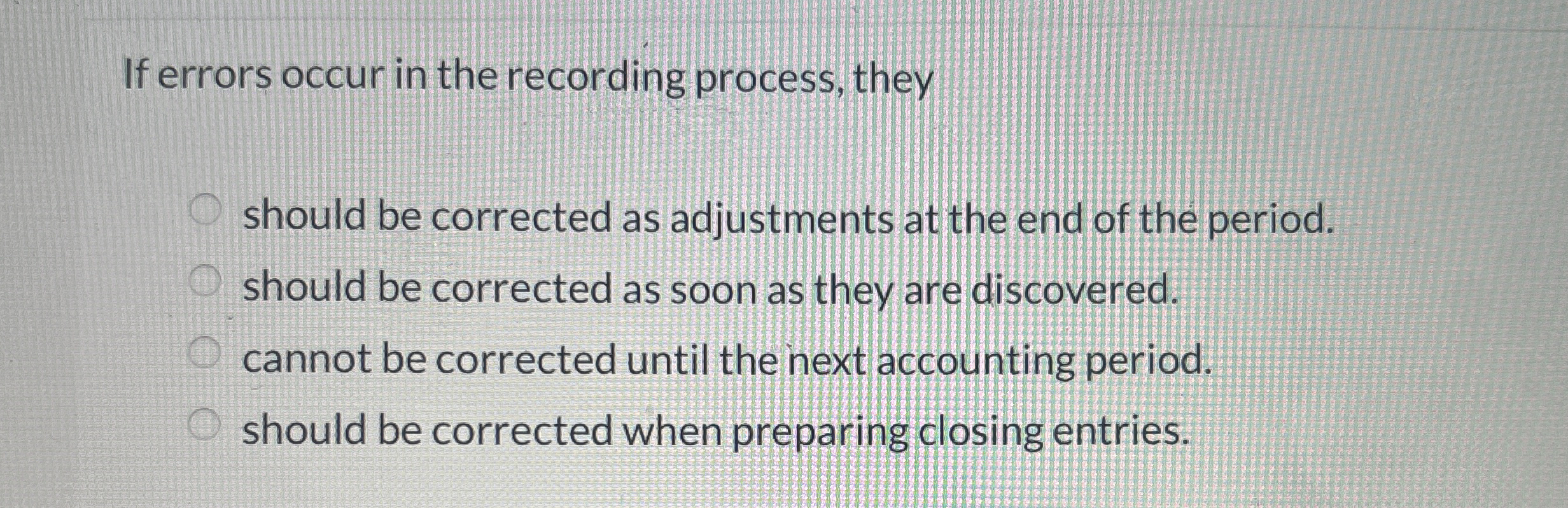 Solved If errors occur in the recording process, theyshould | Chegg.com