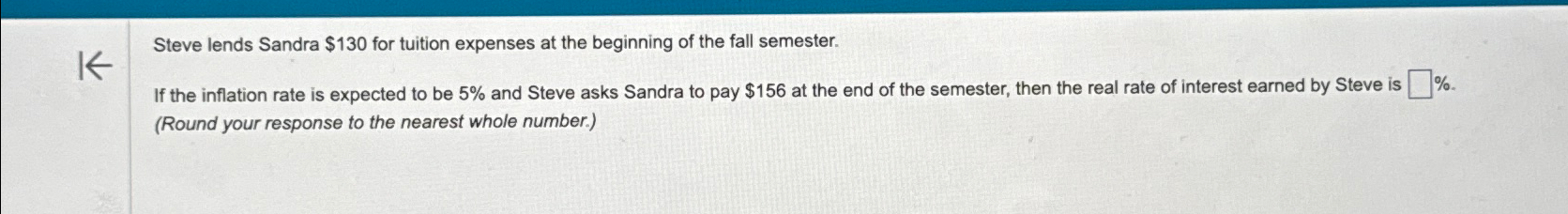 Solved Steve lends Sandra $130 ﻿for tuition expenses at the | Chegg.com