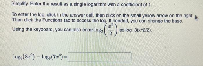 Solved Simplify. Enter the result as a single logarithm with | Chegg.com