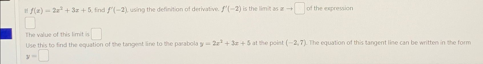 Solved If f(x)=2x2+3x+5, ﻿find f'(-2), ﻿using the definition | Chegg.com