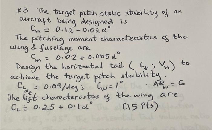 Solved \#3 The target pitch static stability of an aircraft | Chegg.com