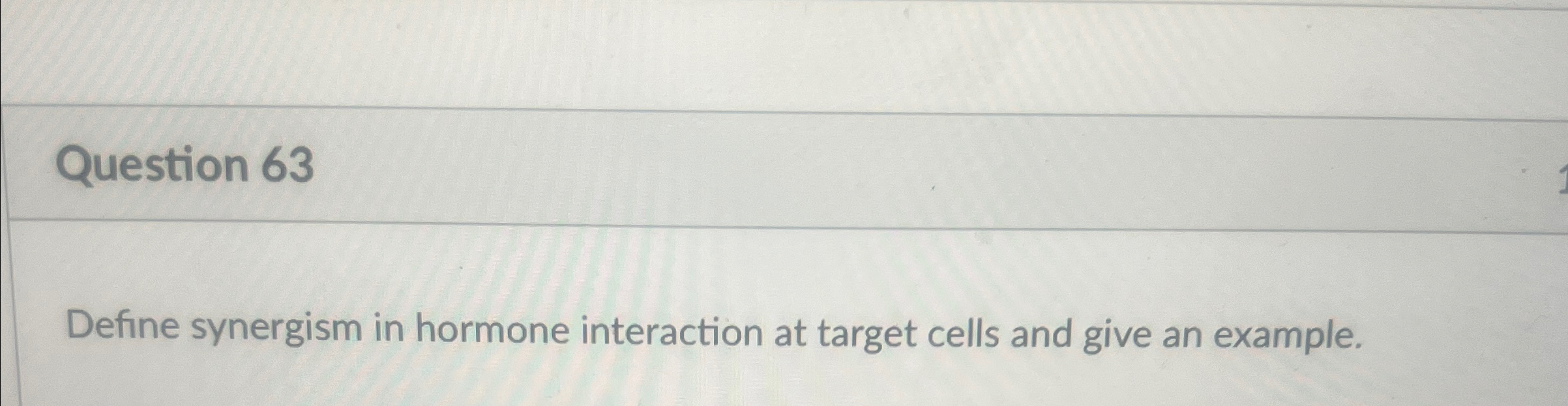 Solved Question 63Define synergism in hormone interaction at | Chegg.com