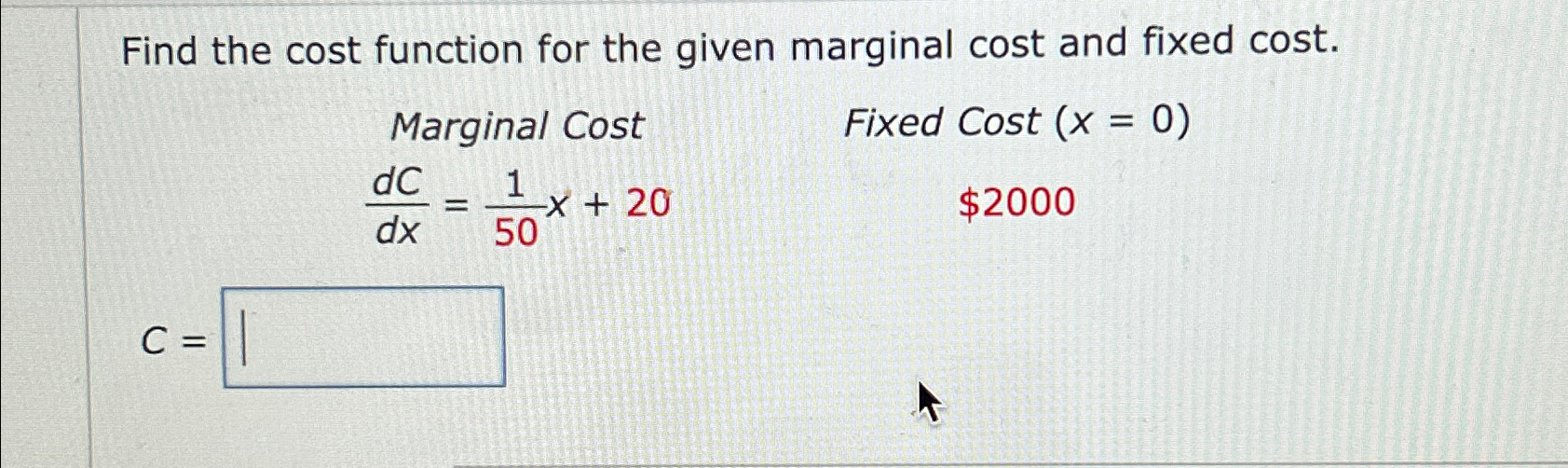 Solved Find the cost function for the given marginal cost | Chegg.com