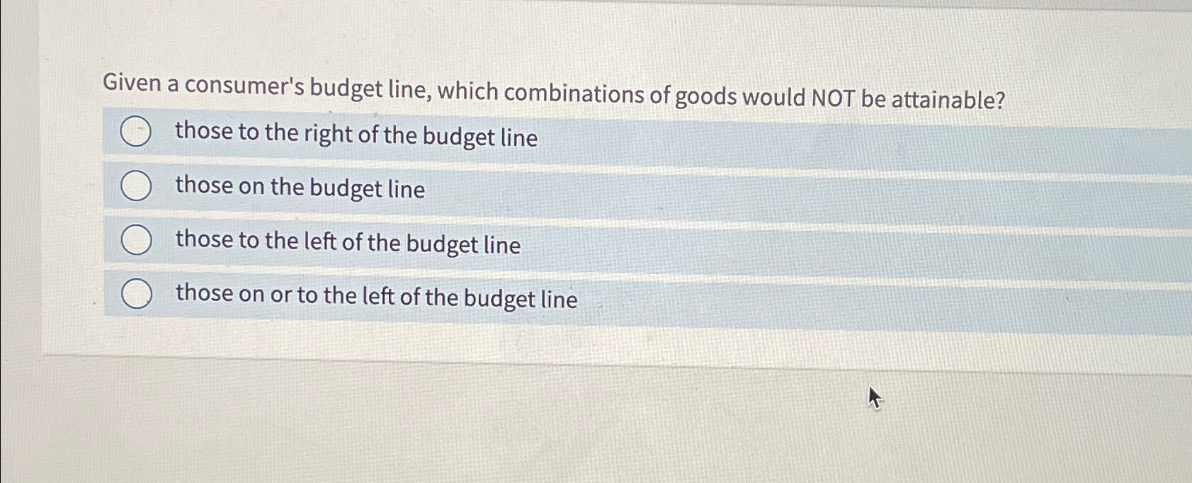 Solved Given a consumer's budget line, which combinations of | Chegg.com