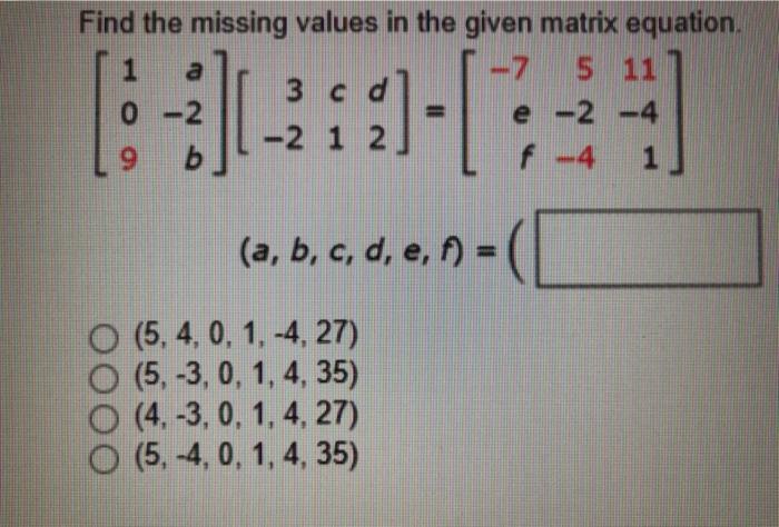 Solved Find the missing values in the given matrix equation. | Chegg.com