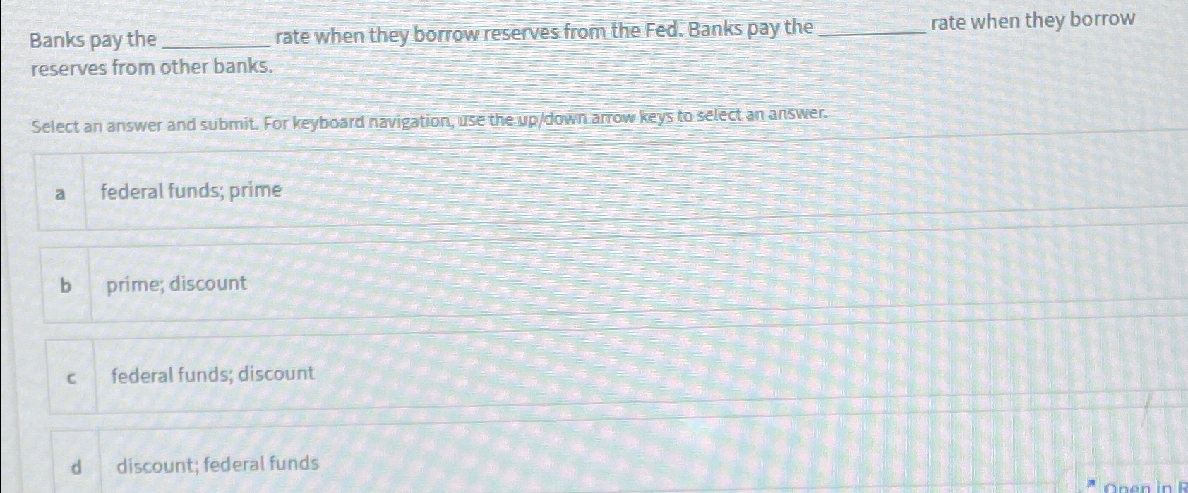 Solved Banks pay the ﻿rate when they borrow reserves from | Chegg.com