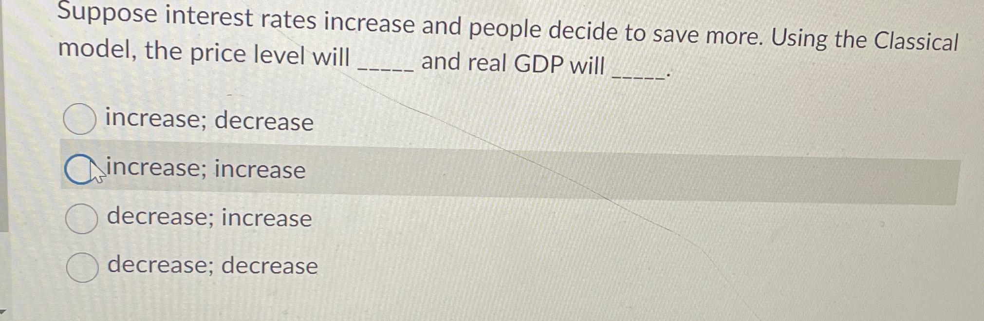 Solved Suppose interest rates increase and people decide to | Chegg.com