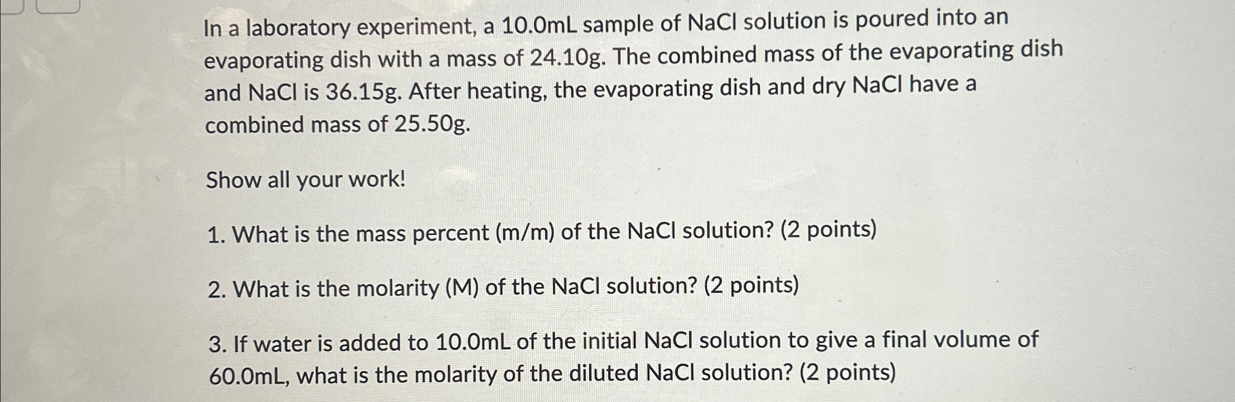 Solved In a laboratory experiment, a 10.0mL ﻿sample of NaCl | Chegg.com