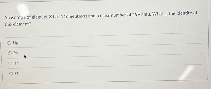 Solved An isotope of element X has 116 neutrons and a mass | Chegg.com