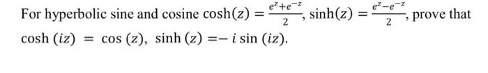 Solved For hyperbolic sine and cosine | Chegg.com