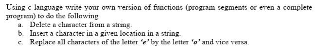 Solved Using c language write your own version of functions | Chegg.com