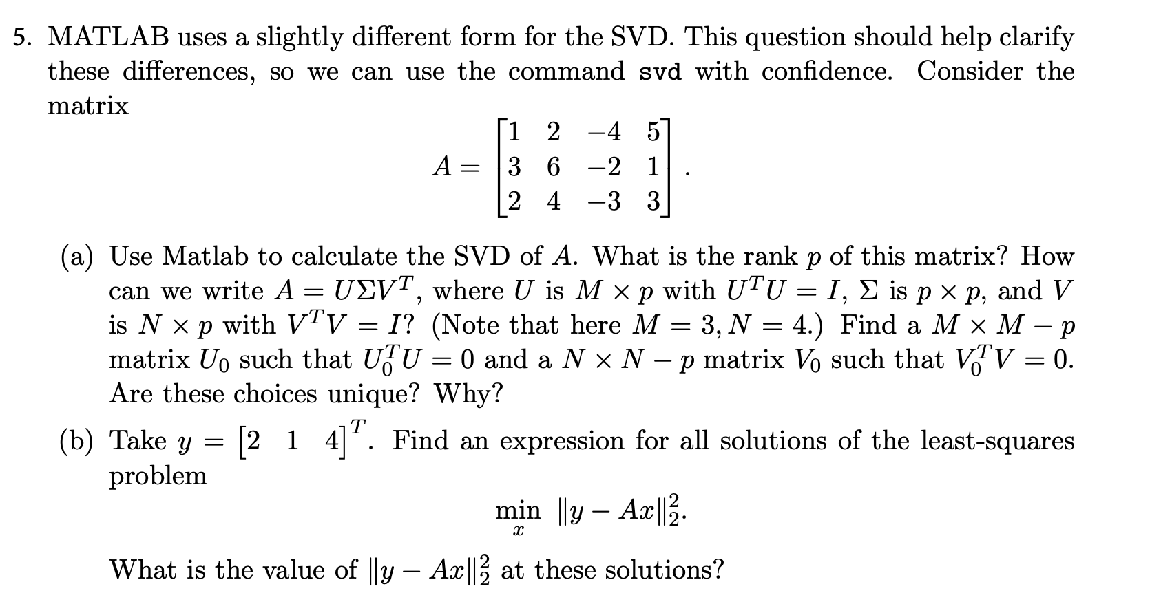 Solved MATLAB uses a slightly different form for the SVD. | Chegg.com Solved MATLAB uses a slightly different form for the SVD. | Chegg.com
