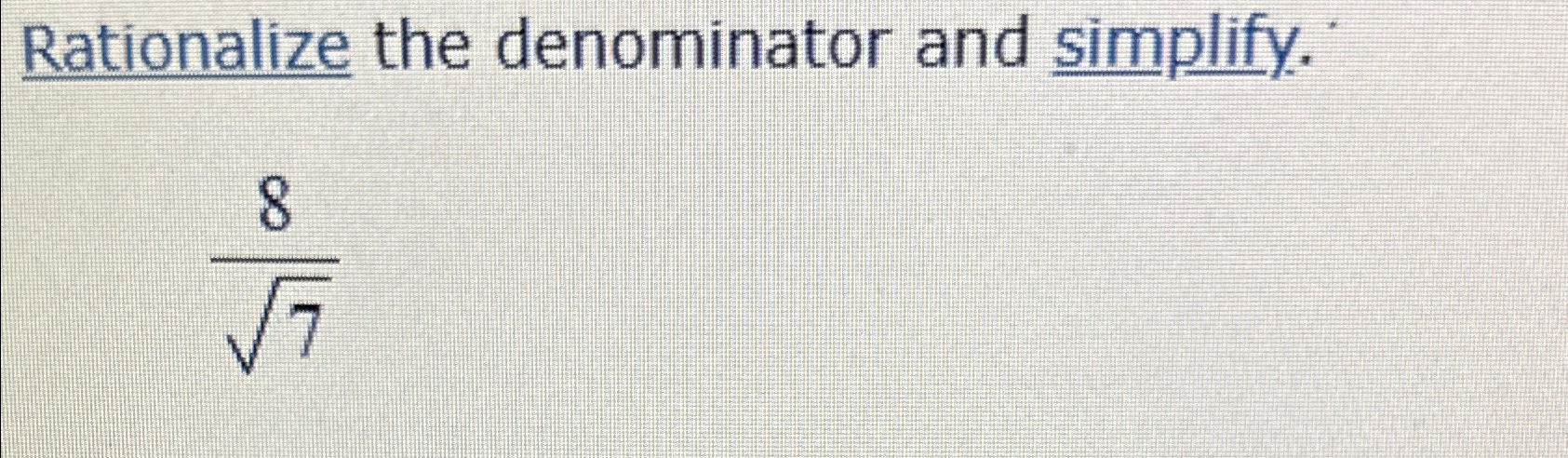 Solved Rationalize the denominator and simplify.872 | Chegg.com