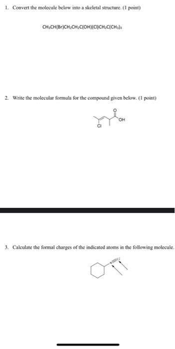 Solved 1. Convert the molecule below into a skeletal | Chegg.com