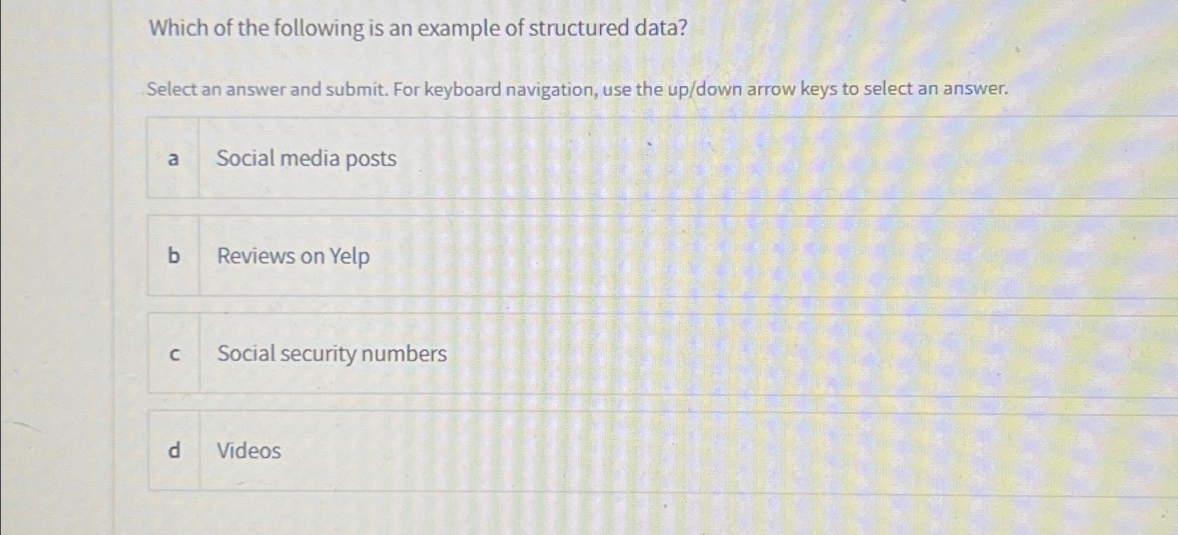 Solved Which of the following is an example of structured | Chegg.com