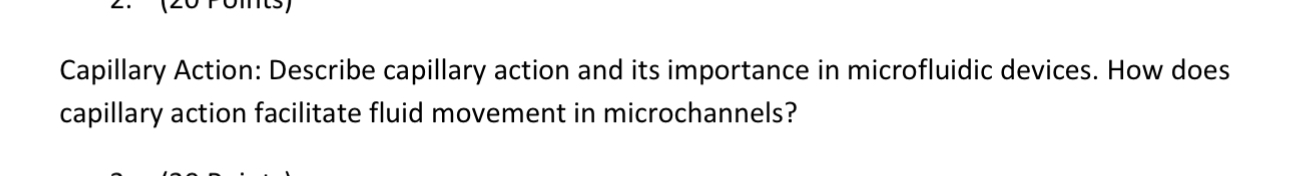Solved Capillary Action: Describe capillary action and its | Chegg.com