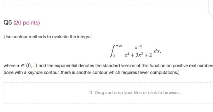 Q6 (20 points) Use contour methods to evaluate the | Chegg.com