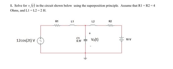 [Solved]: 1. Solve for ( v_{o}(t) ) in the circuit shown