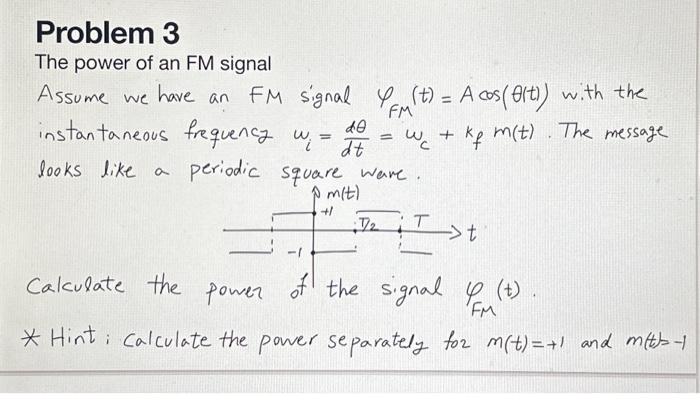 Solved Problem 3 The power of an FM signal Assume we have an | Chegg.com