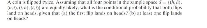 Solved A coin is flipped twice. Assuming that all four | Chegg.com