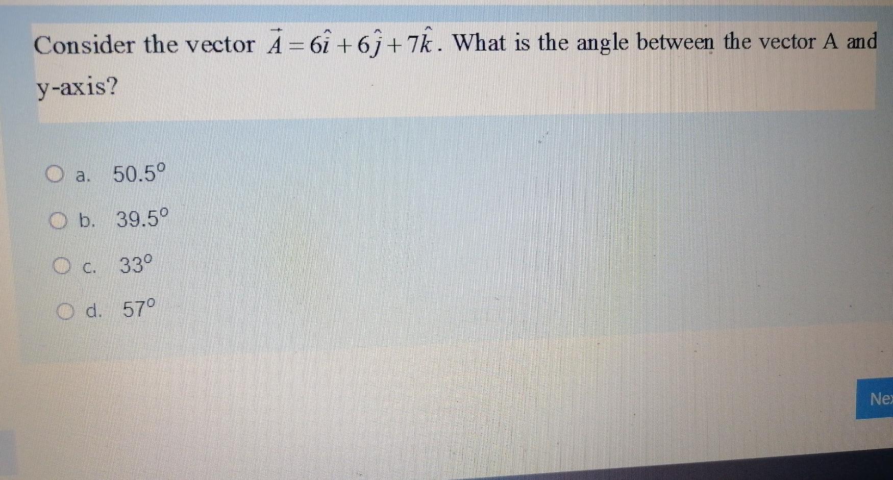 Solved Consider the vector A=6i +6j+7k. What is the angle | Chegg.com