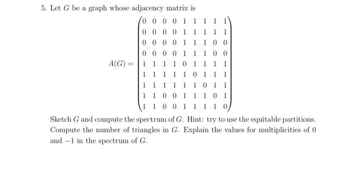 Solved 5. Let G be a graph whose adjacency matrix is | Chegg.com
