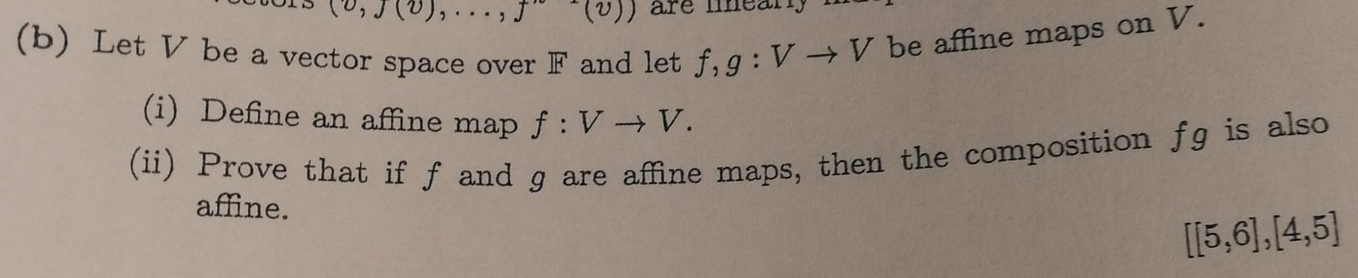 Solved (b) Let V be a vector space over F and let f,g:V→V be | Chegg.com