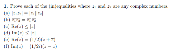 Solved Prove each of the (in)equalities where z1 ﻿and z2 | Chegg.com