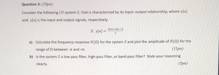 Solved Question 3: (20pts) Consider the following LTI system | Chegg.com