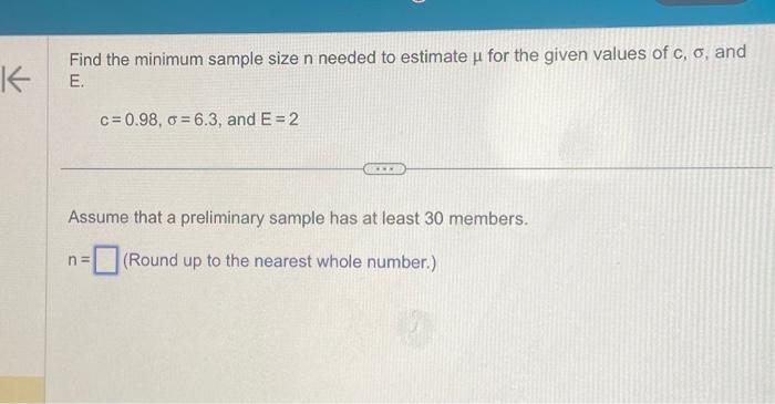 Solved Find the minimum sample size n needed to estimate μ | Chegg.com