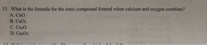 Solved 13. What is the formula for the ionic compound formed | Chegg.com