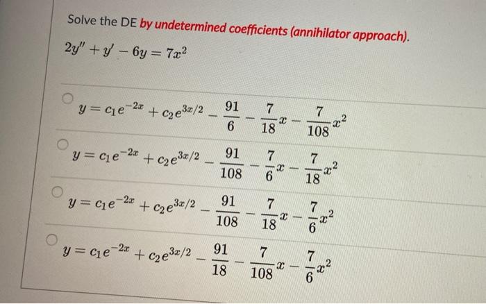 Solved Solve the DE by undetermined coefficients | Chegg.com Solved Solve the DE by undetermined coefficients | Chegg.com